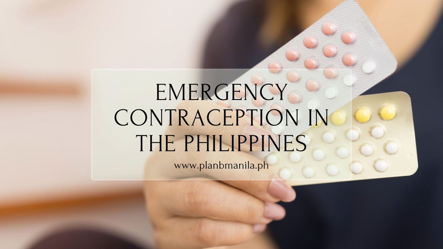 Emergency Contraception Philippines | Plan B Alternatives